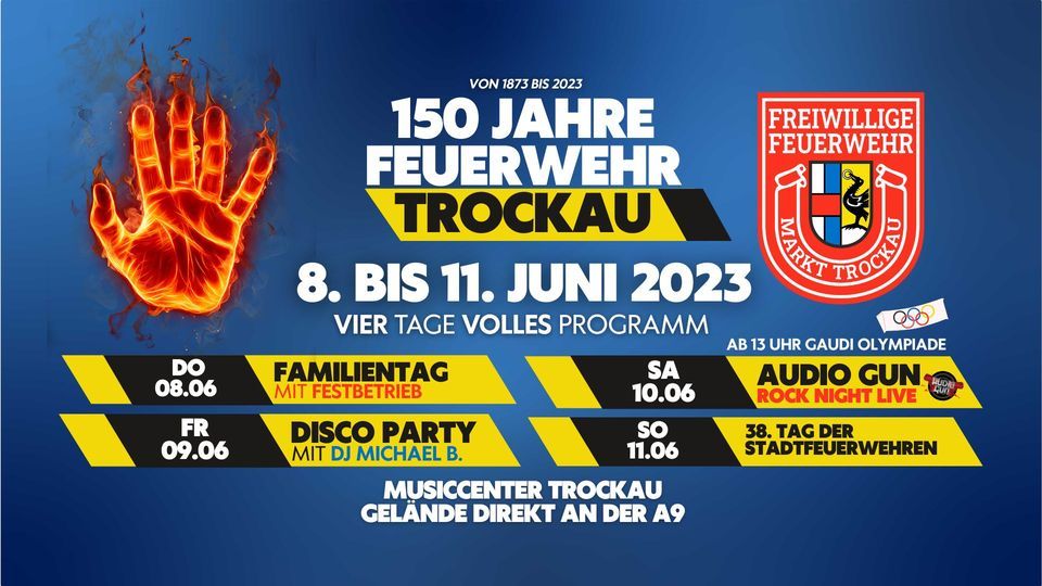 150 JAHRE FEUERWEHR TROCKAU | 4 Tage - Volles Programm | DO 8.6. - SO ...