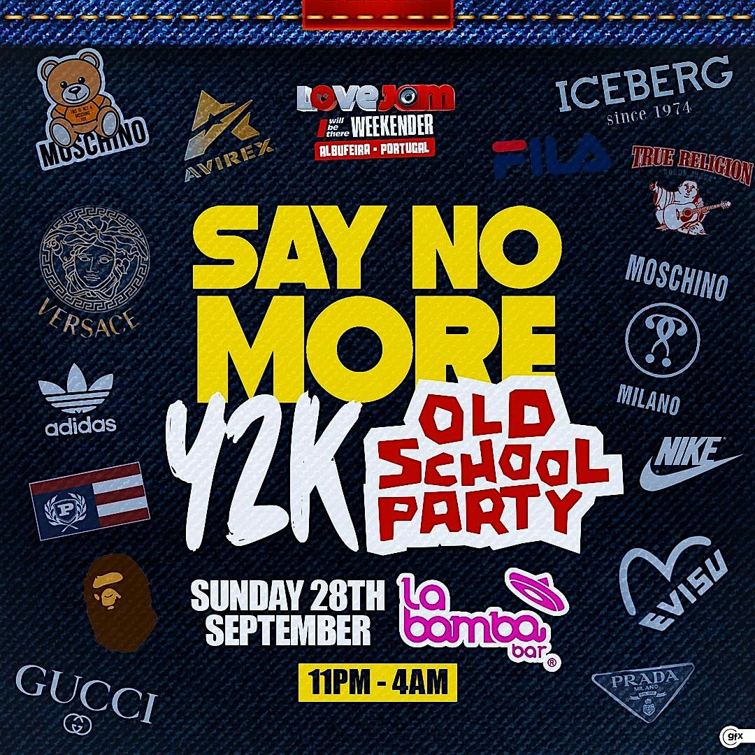 Y2K Old Skool Party - LOVEJAM - I Will Be There Weekender - Portugal ...