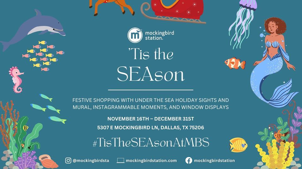 Tis the SEAson at Mockingbird Station® | Mockingbird Station, Dallas ...