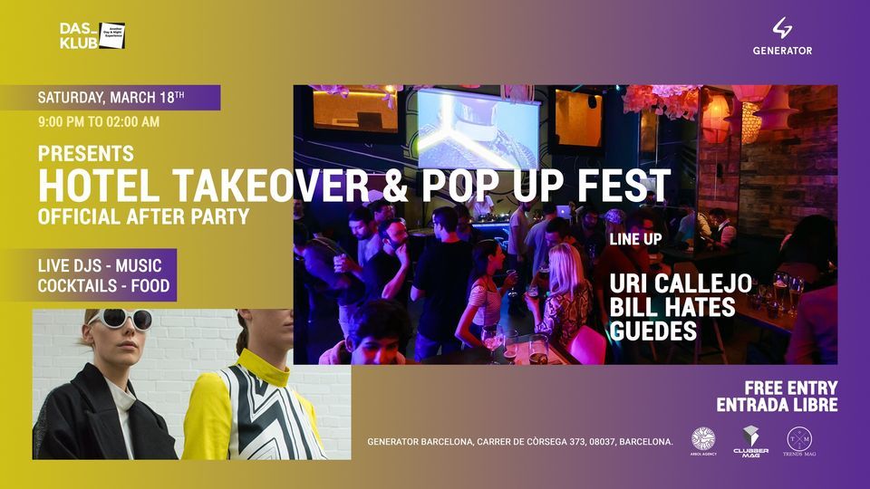 DAS-KLUB Pres Hotel Takeover Party at Generator BCN // POP UP FEST ...