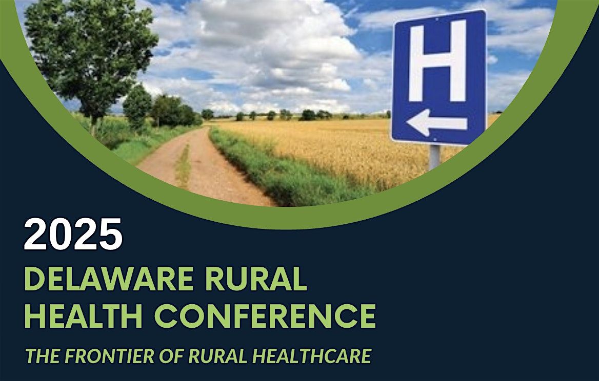 Delaware Rural Health Conference 2025 at Delaware Technical Community ...