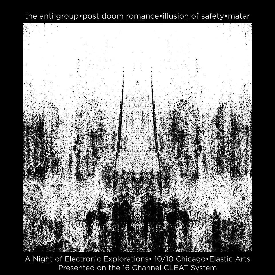 CLEAT Series: The Anti Group , Matar, Illusion of Safety, post doom ...