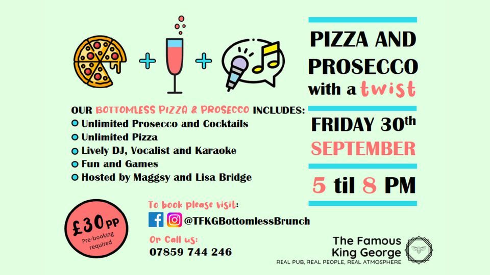 The Famous King George, Oldham - Bottomless Pizza & Prosecco Party ...