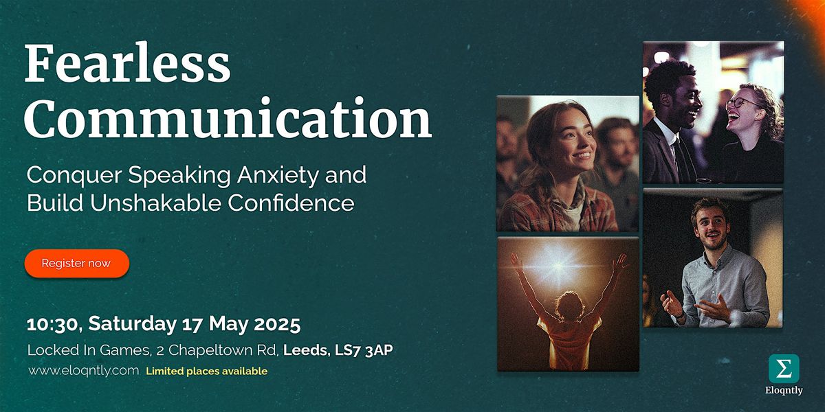 Fearless Communication: Conquer Speaking Anxiety and Build True ...