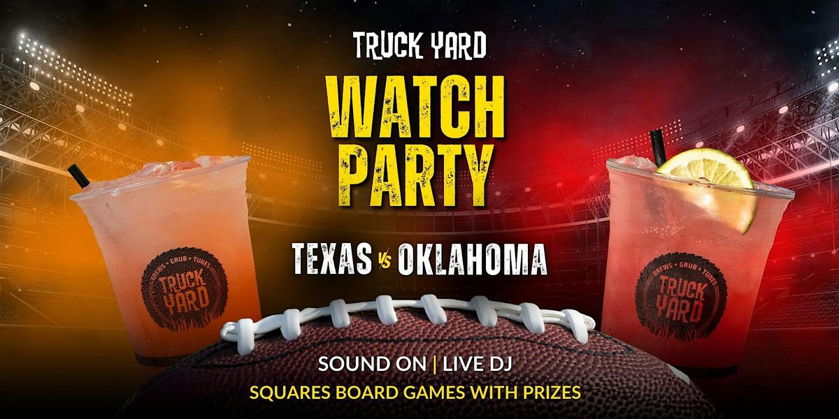 Texas vs. Oklahoma Watch Party @ Truck Yard Houston at Truck Yard ...