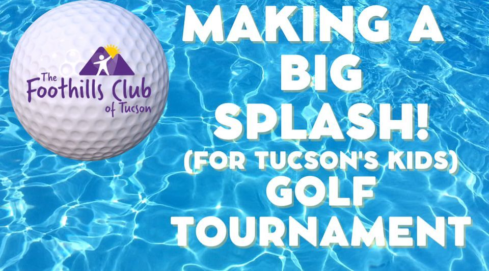 2023 Making a Splash (for Tucsons Kids) Golf Tournament Fundraiser at ...