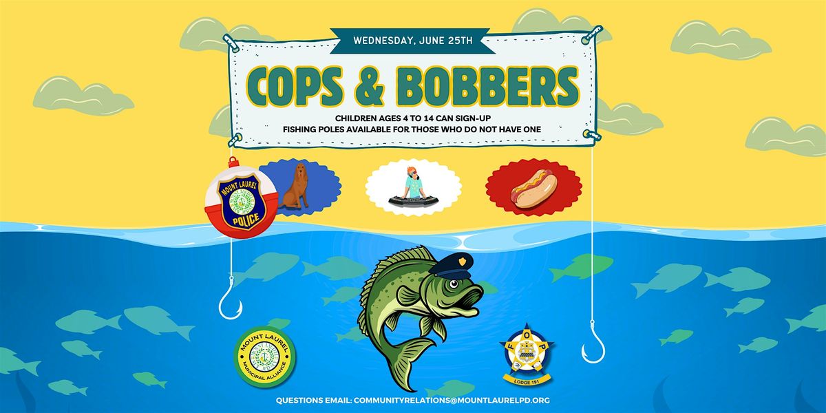 Cops & Bobbers 2025 | Laurel Acres Park, Mount Laurel Township, NJ | June 25, 2025