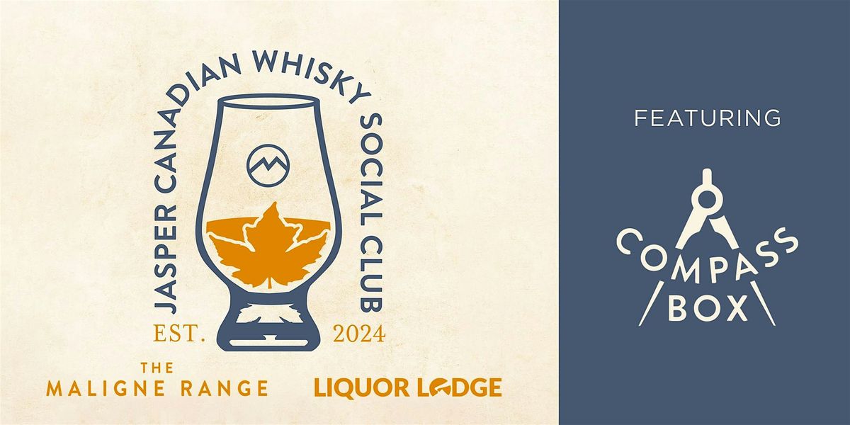 Jasper Canadian Whisky Social Club at The Maligne Range, Jasper on 23rd ...