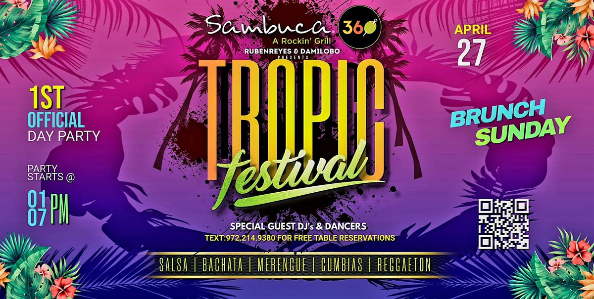 TROPIC FESTIVAL at Sambuca 360, Plano on 27th April, 2025
