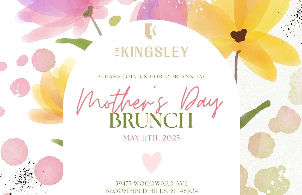 The Kingsley Mothers Day Brunch 2025 at The Kingsley Bloomfield Hills ...