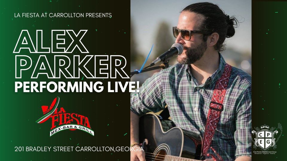 Alex Parker Live at La Fiesta at Carrollton | La Fiesta at Carrollton | March 16, 2024