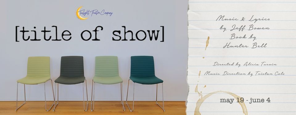 Auditions for [title of show] by Jeff Bowen and Hunter Bell at Twilight ...