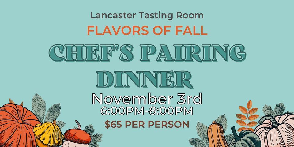 Flavors of Fall Chefs Pairing Dinner at 398 Harrisburg Pike,Lancaster ...