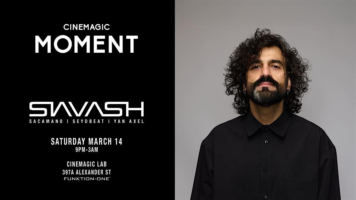 MOMENT Series: Siavash at CINEMAGIC Lab, Vancouver on 14th March, 2026