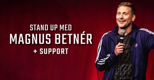 Stand up med Magnus Betnér + support @Kulturhuset Grand, Borgå ...