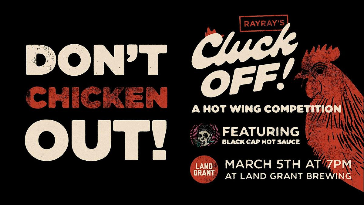 Ray Rays Cluck Off - A Hot Wing Competition at Land-Grant Brewing ...