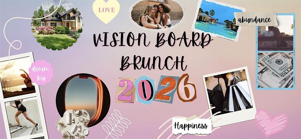 2026 Brunch and Vision Board Party at 2377 W Foothill Blvd suite 1 ...