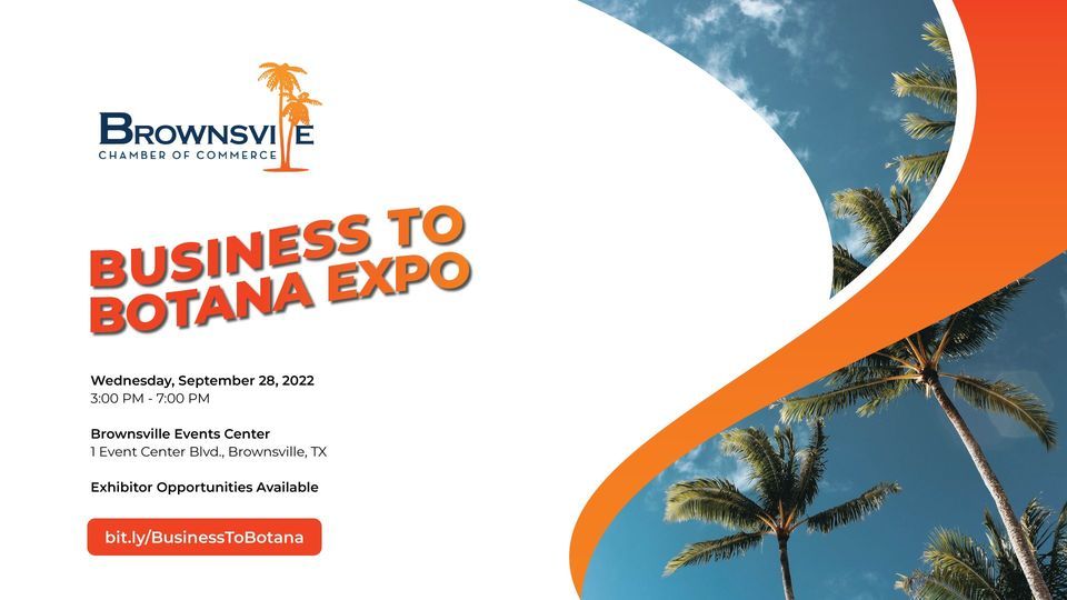Business to Botana Expo 2022 | Brownsville Events Center | September 28 ...