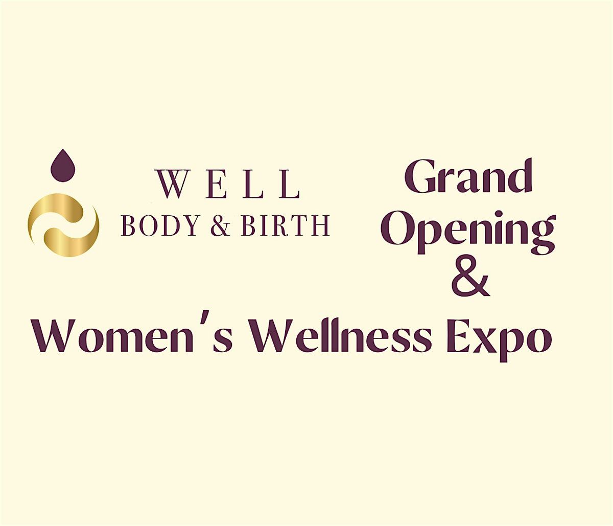 Well Body & Birth Grand Opening and Womens Wellness Expo at Well Body ...
