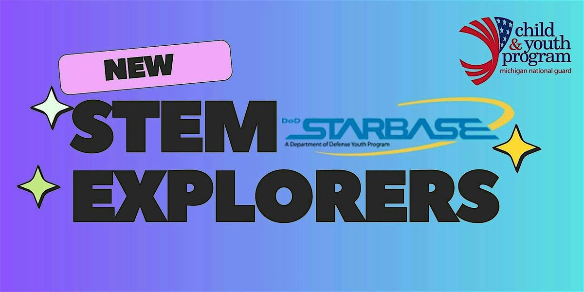 STEM Explorers Event Battle Creek Starbase at Battle Creek Air National Guard Base on 1st ...