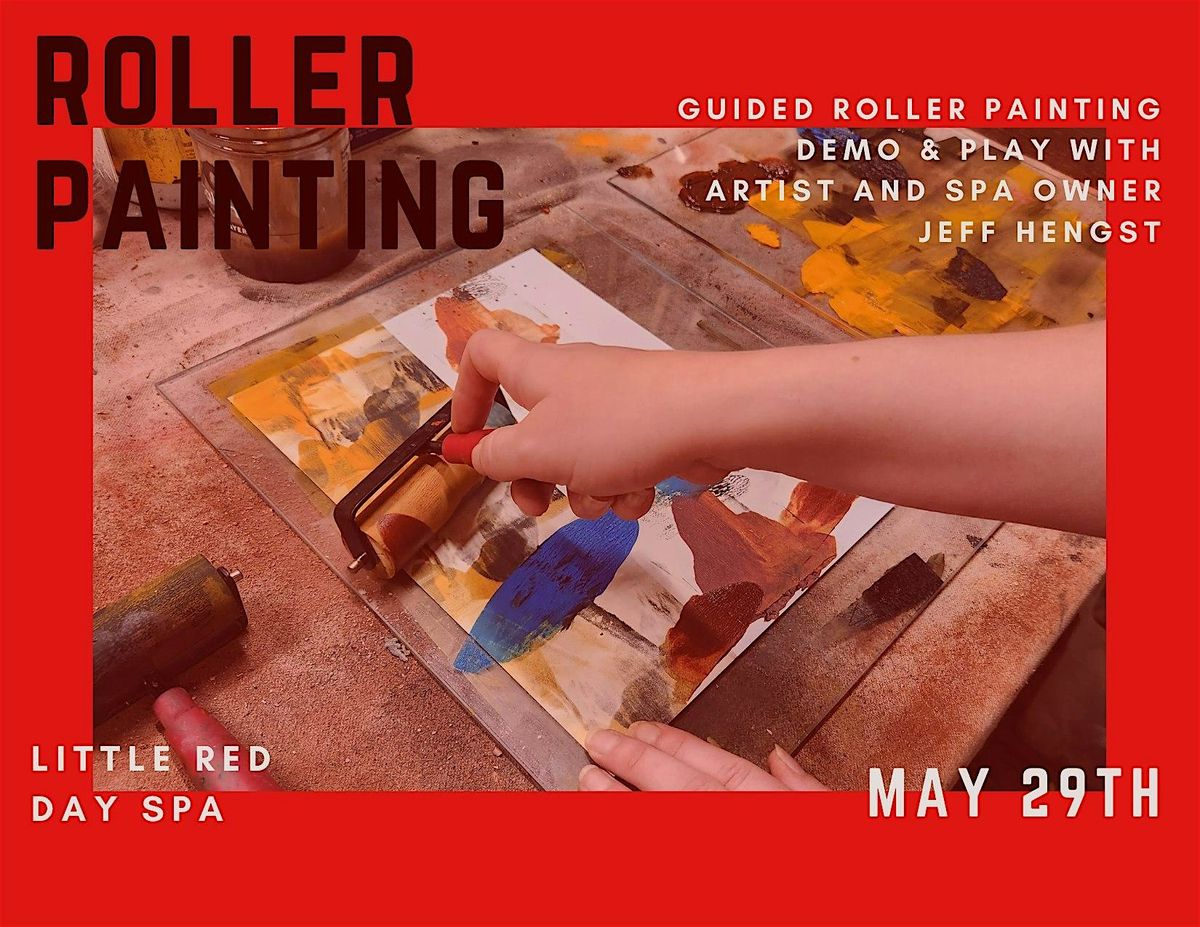 Roller Painting with Jeff Hengst | Little Red Day Spa, Seattle, WA ...