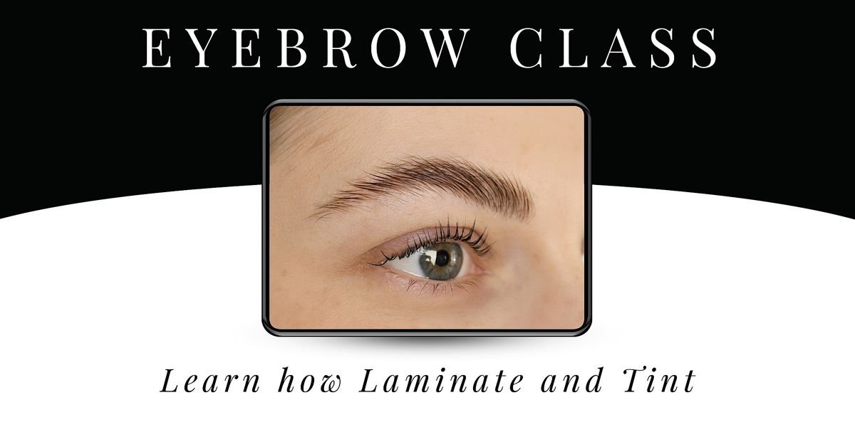 BROW LAMINATION AND TINT CLASS | 19420 N 59th Ave, Glendale, AZ | June ...