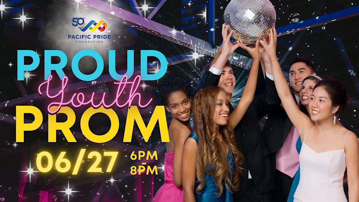 PROUD Youth Prom Summer Dance Party at 1219 State St suite a, Santa ...