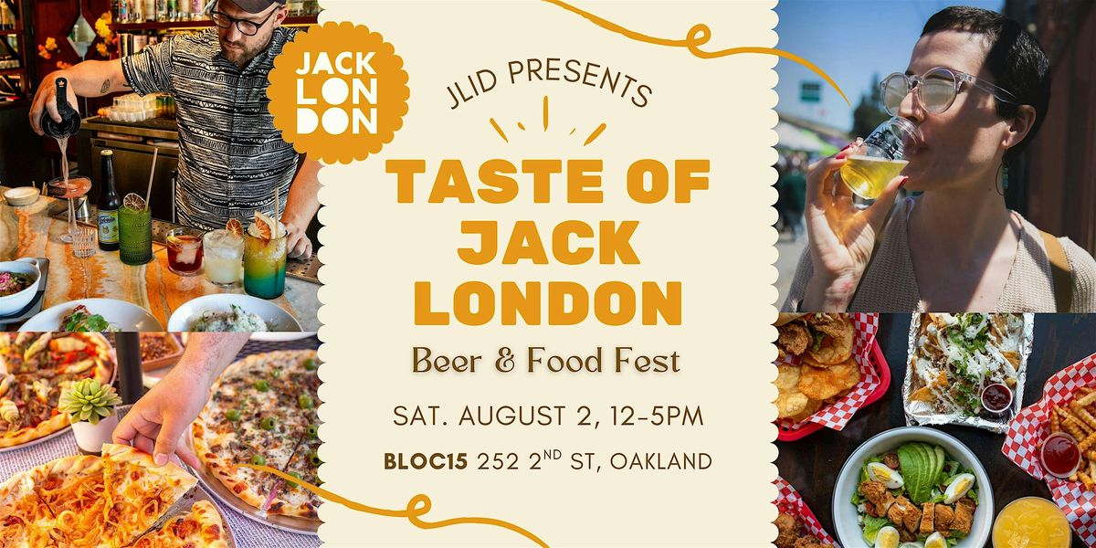 Taste of Jack London 2025 at BLOC15 Event Venue, 2nd Street, Oakland ...