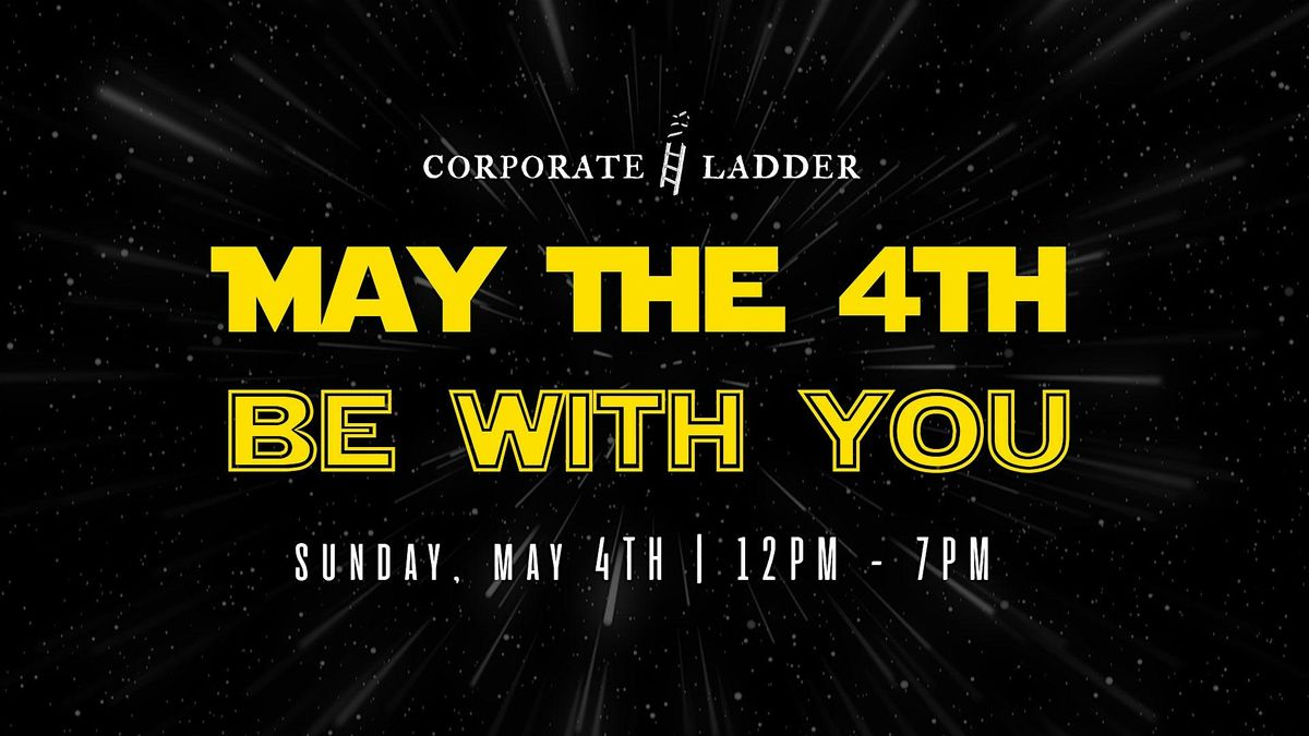 May The 4th Be With You: Star Wars Beer Event at Corporate Ladder ...
