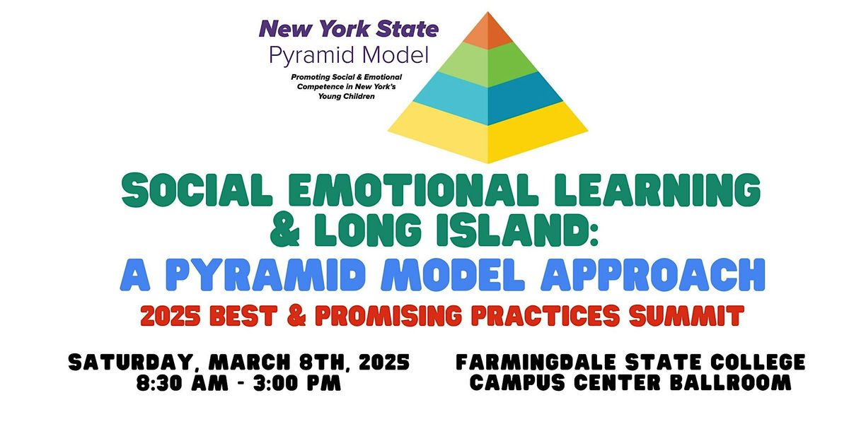 Long Island Pyramid Model Summit 2025 at Farmingdale State College ...
