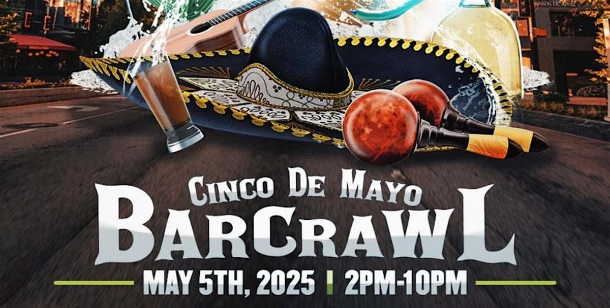 CINCO DE MAYO - BUCKHEAD BAR CRAWL [MULTIPLE BARS] at Sauce Buckhead ...