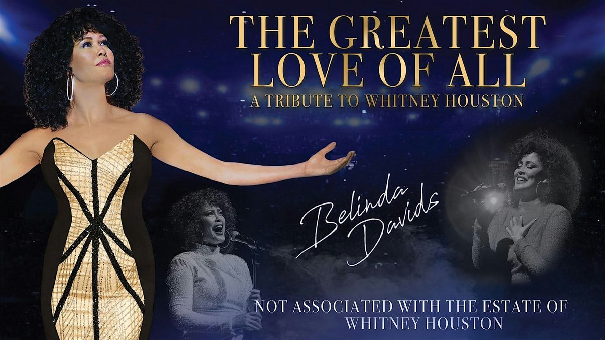 The Greatest Love of All: A Tribute to Whitney Houston | The STAR ...