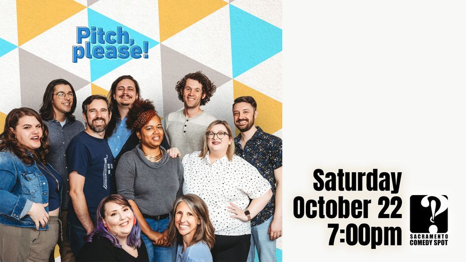 Pitch Please at Sacramento Comedy Spot on 22nd October, 2022