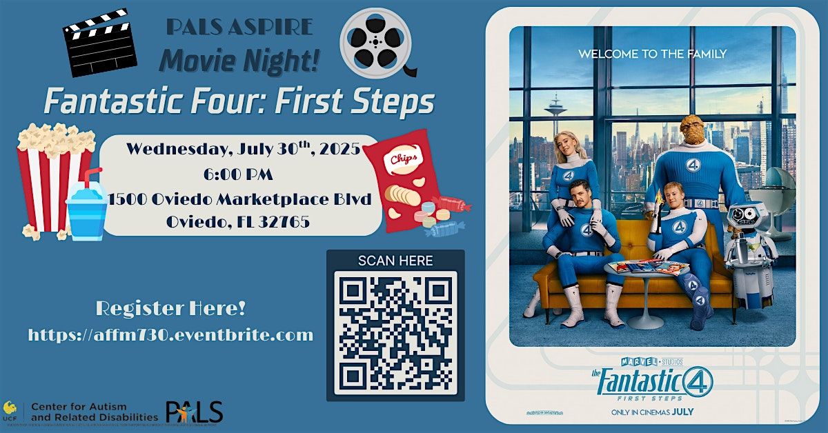 PALS ASPIRE: Fantastic Four: First Steps Movie! | Regal Oviedo Mall ...
