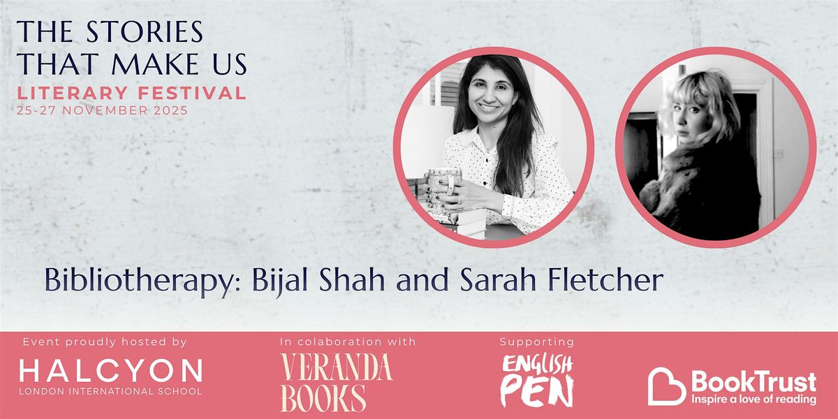 Halcyon Literary Festival - Bibliotherapy - Bijal Shah & Sarah Fletcher ...