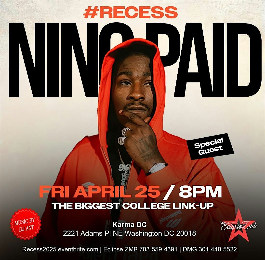 2025 RECESS FT NINO PAID | Karma DC Live Music Venue, Washington, DC ...