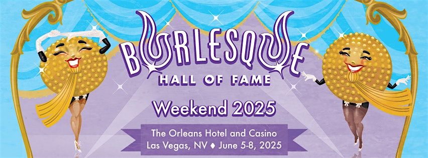 Burlesque Hall of Fame FRIDAY Night 2025 at The Orleans Hotel & Casino ...