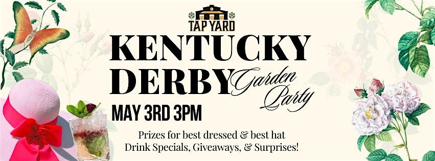 Kentucky Derby Garden Party at Tap Yard Wilmington on 3rd May, 2025