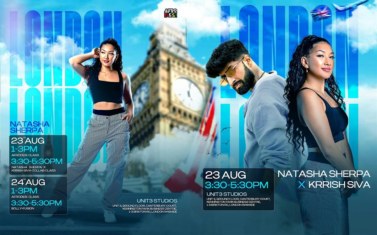 NATASHA SHERPA- London Classes Aug 23rd & 24th 2025 + Krrish Siva ...