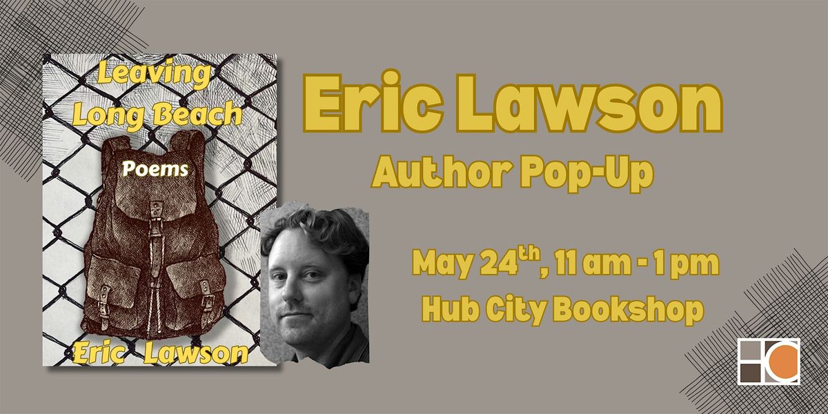Eric Lawson Leaving Long Beach: Poems Author Pop Up at Hub City Bookshop & Press, Spartanburg on ...