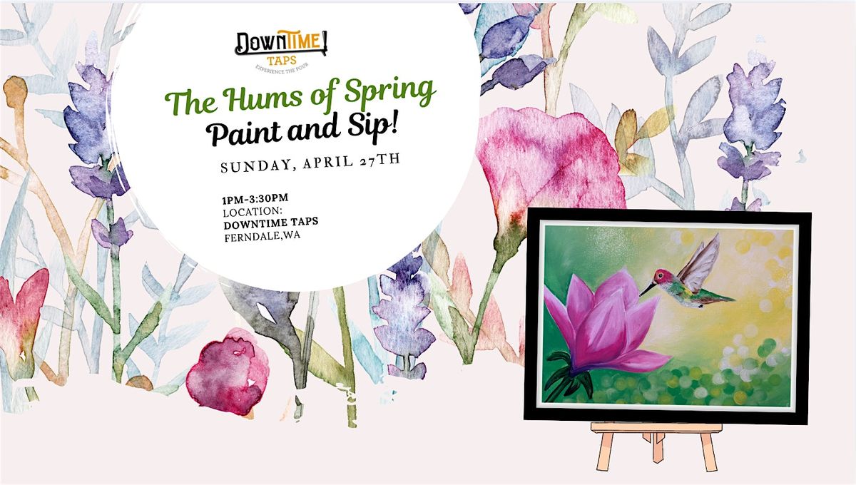The Hums of Spring Paint and Sip! at DownTime Taps, Ferndale on 27th ...