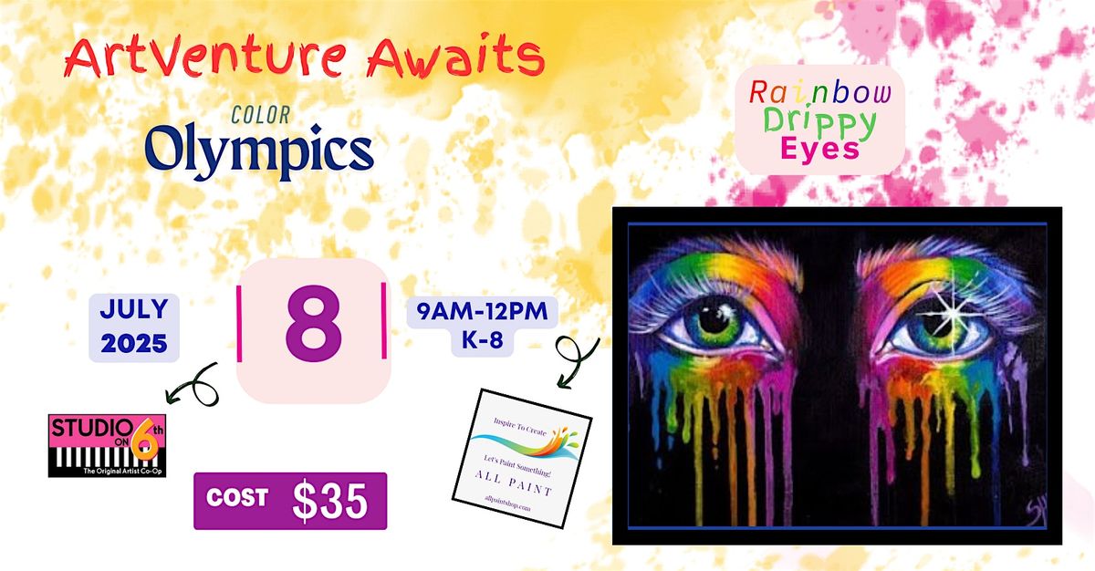 ArtVenture Awaits Art Camp ~Rainbow Drippy Eyes~ Color Olympics at ...