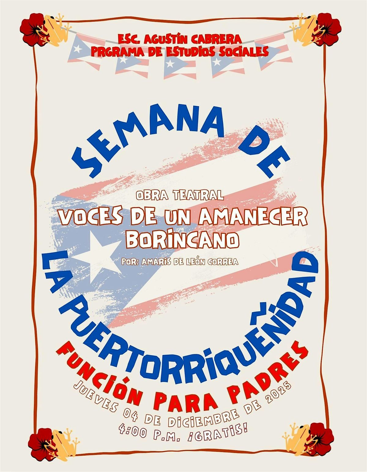 Obra teatral: Voces de un Amanecer Borincano at Escuela Agustín Cabrera, Carolina on 4th ...