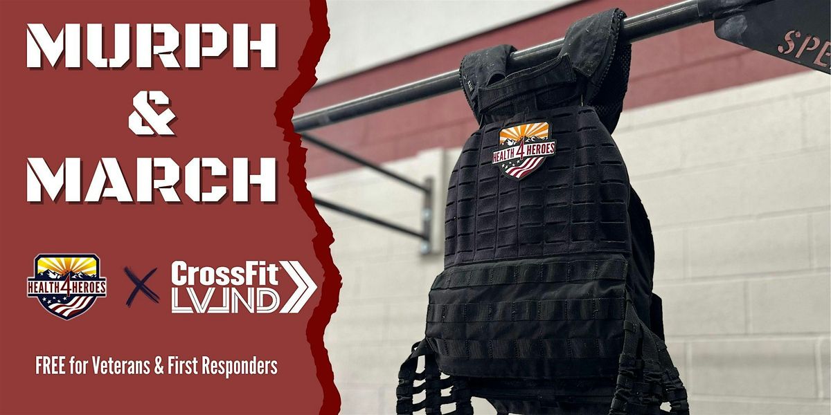 Memorial Day Murph & March | CrossFit Loveland | May 26, 2025
