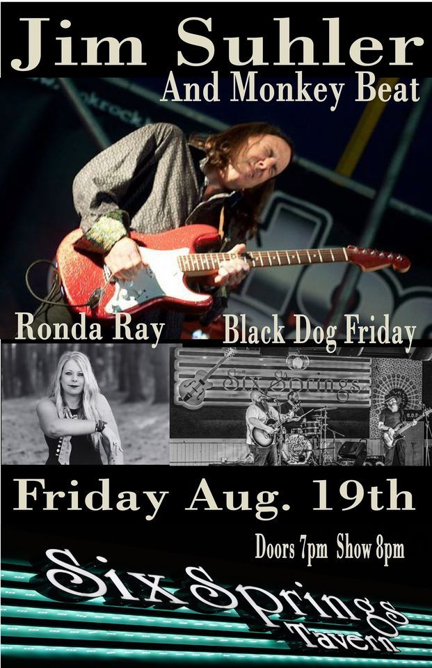 Jim Suhler and Monkey Beat with Ronda Ray and Black Dog Friday at Six ...