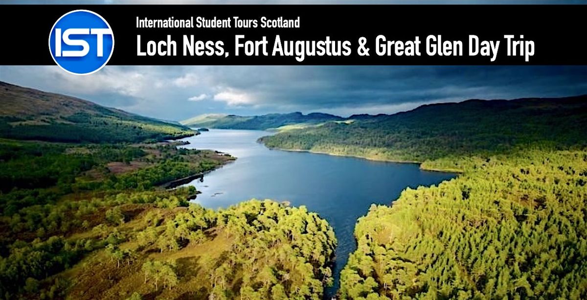Loch Ness, Great Glen and Fort Augustus Day Trip at University of ...