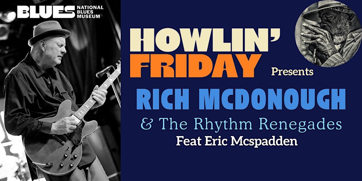 Howlin Friday: Rich McDonough & The Rhythm Renegades ft. Eric McSpadden ...