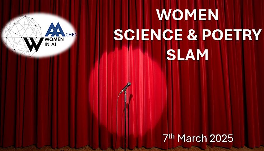 Women In AI Aachen - Science & Poetry Slam at RWTH Aachen University on ...