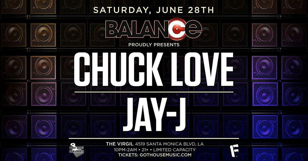 BALANCE presents Chuck Love | The Virgil, Los Angeles, CA | June 28 to ...