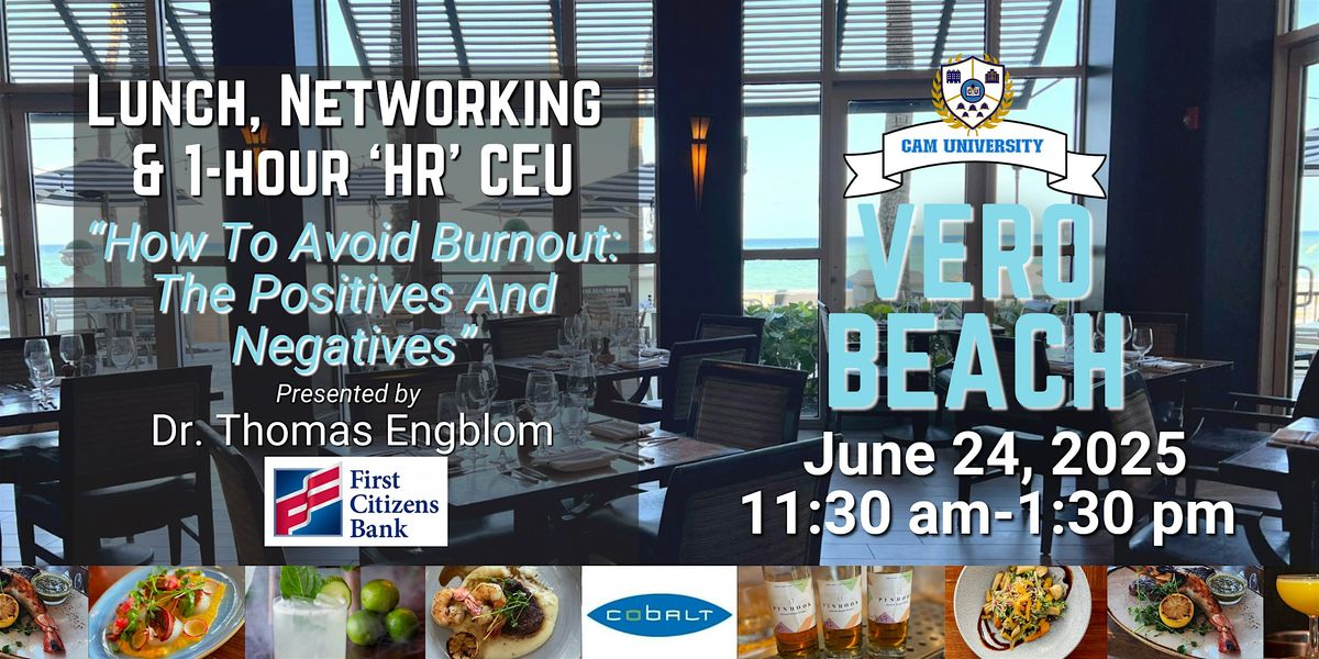 CAM U VERO BEACH Complimentary Lunch, Networking, and 1-hr HR CEU | Cobalt at Cobalt, Vero Beach ...